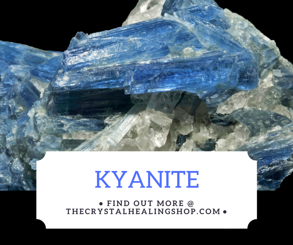 Kyanite Crystal Healing Properties at The Crystal Healing Shop